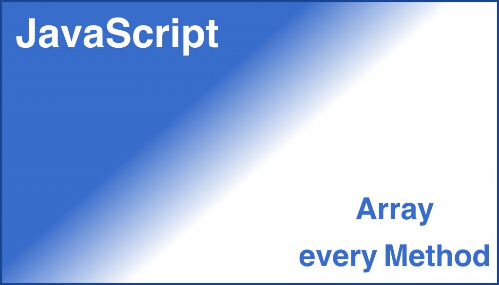 Javascript How To Use Array Every Method In Javascript Tech Dev Pillar